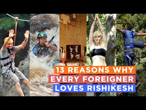 13 Reasons Why Every Foreigner Loves Rishikesh | Things To See In Rishikesh | Uttarakhand Tourism