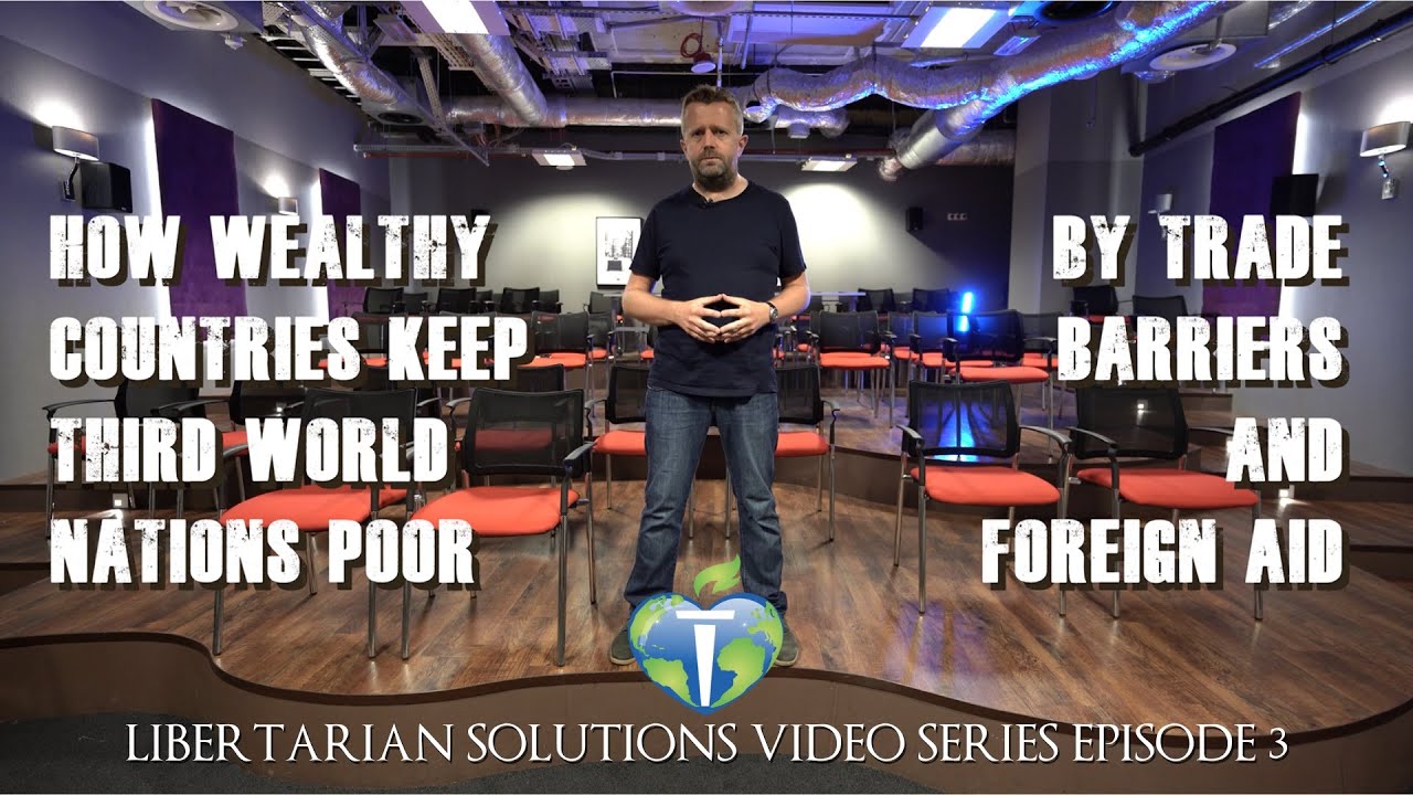 The Solution to Poverty Episode 3: How wealthy countries keep third world nations poor?