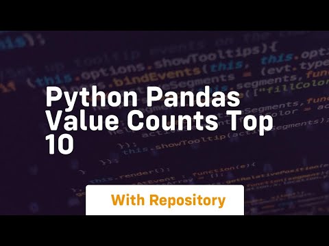 python pandas value counts top 10