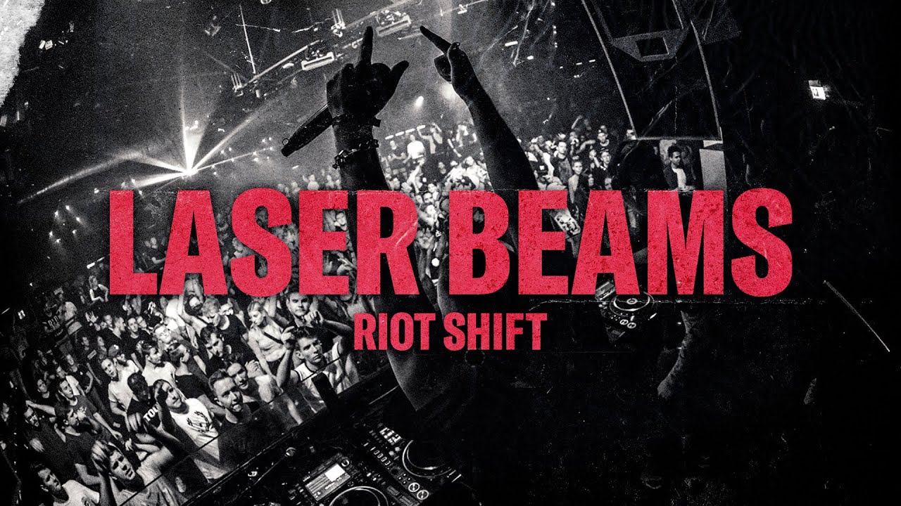 Riot Shift - Laser Beams (Official Video)
