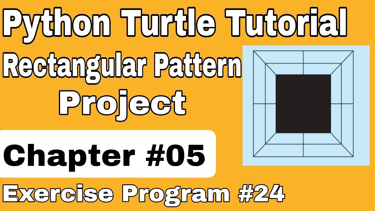 Python Turtle Tutorial | Draw Rectangular Pattern Turtle Graphics | Chapter 5 Exercise Program 24