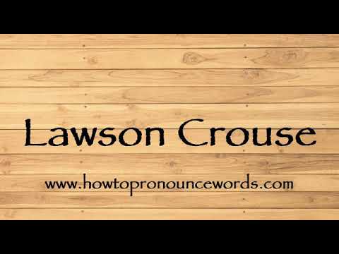 How To Pronounce Lawson Crouse ? How To say Lawson Crouse New Video