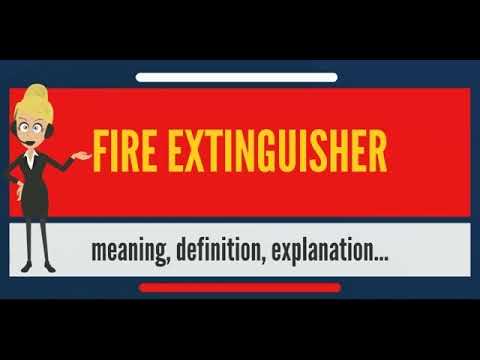 What is FIRE EXTINGUISHER What does FIRE EXTINGUISHER mean FIRE EXTINGUISHER meaning mp4