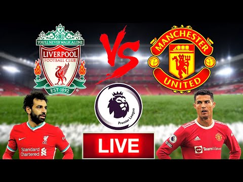 🔴Liverpool VS Man Utd🔴(LIVE) | Watch Along | Live Commentary | Premier League Match