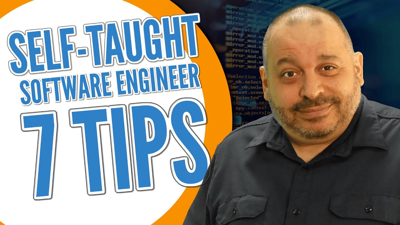 Self-Taught Software Engineer: 7 Tips