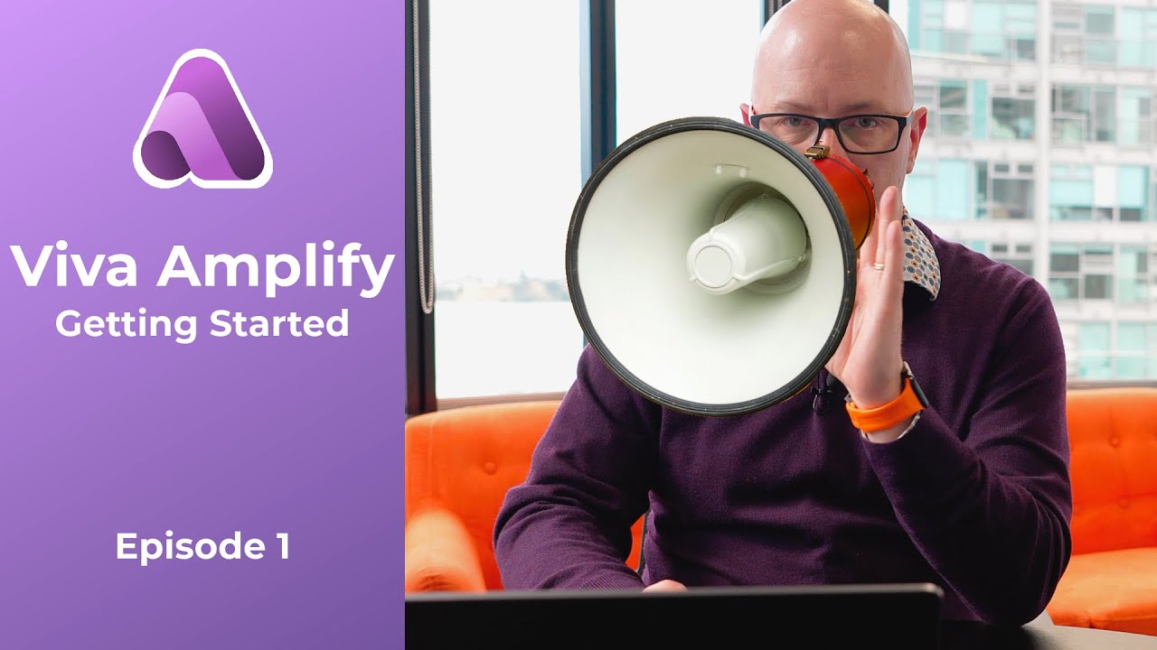Learn Viva Amplify - Getting Started Learn Viva Amplify - Getting Started