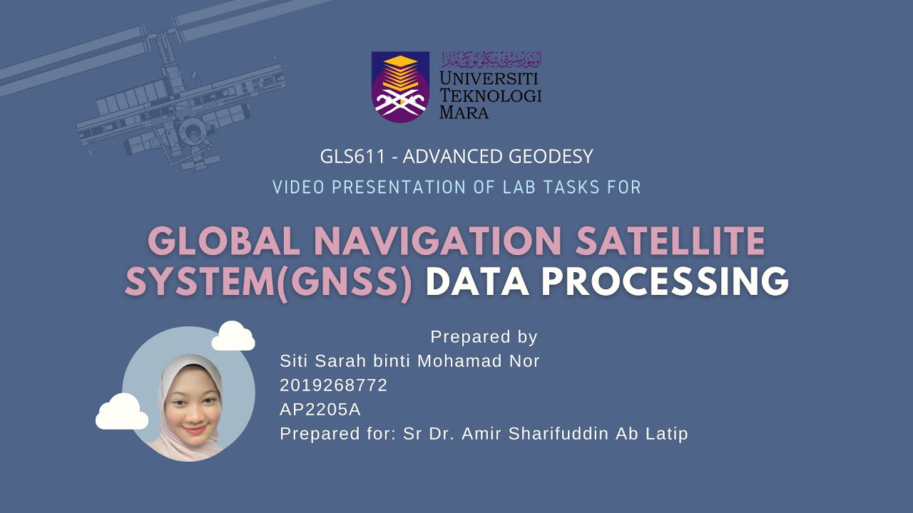 GLS611 - GLOBAL NAVIGATION SATELLITE SYSTEM(GNSS) DATA PROCESSING (By Sara from AP2205A)