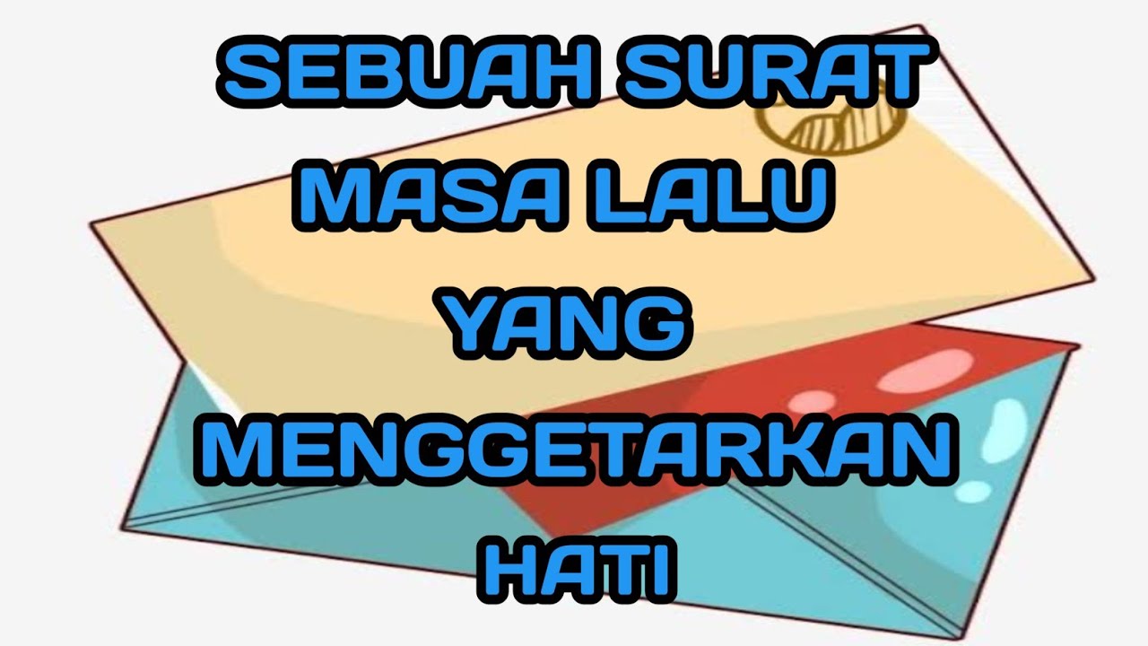 Cerpen romantis || surat dari mantan