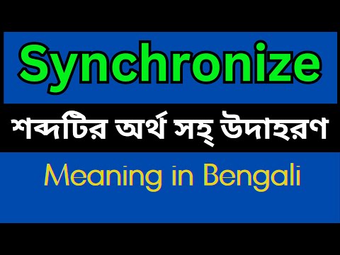 Synchronize Meaning In Bengali /Synchronize mane ki