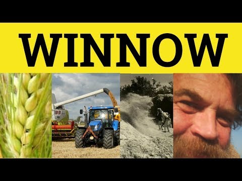 🔵 Winnow Meaning - Winnow Out Defined - Winnow Down Examples - Winnowing Definition Winnow Winnowing