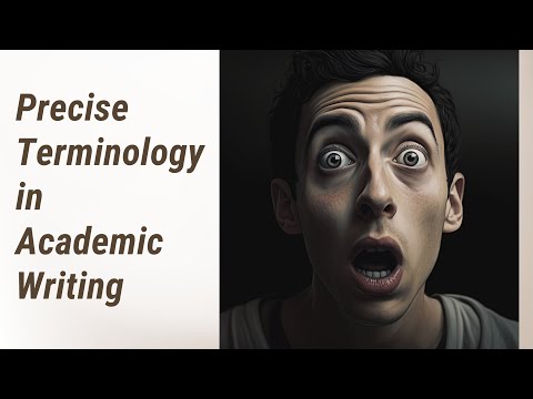 Mastering the Art of Precise Terminology in Academic Writing