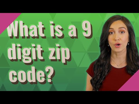 What is a 9 digit zip code?
