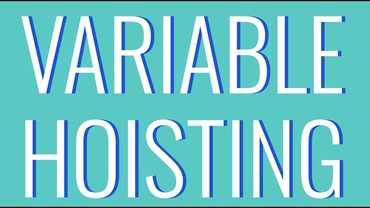 WTF Is JavaScript Variable Hoisting