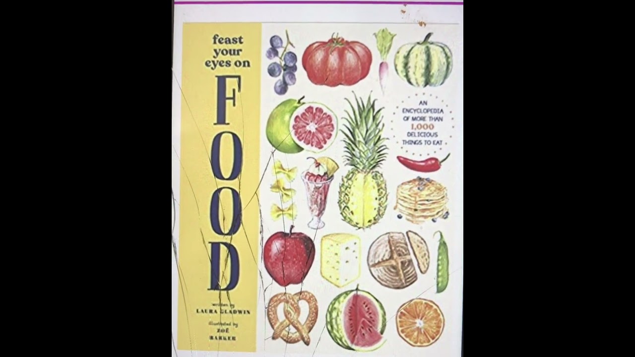 75:Feast Your Eyes on Food: An Encyclopedia of More than 1,000 Delicious Things to Eat