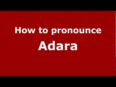 How to Pronounce Adara - PronounceNames.com