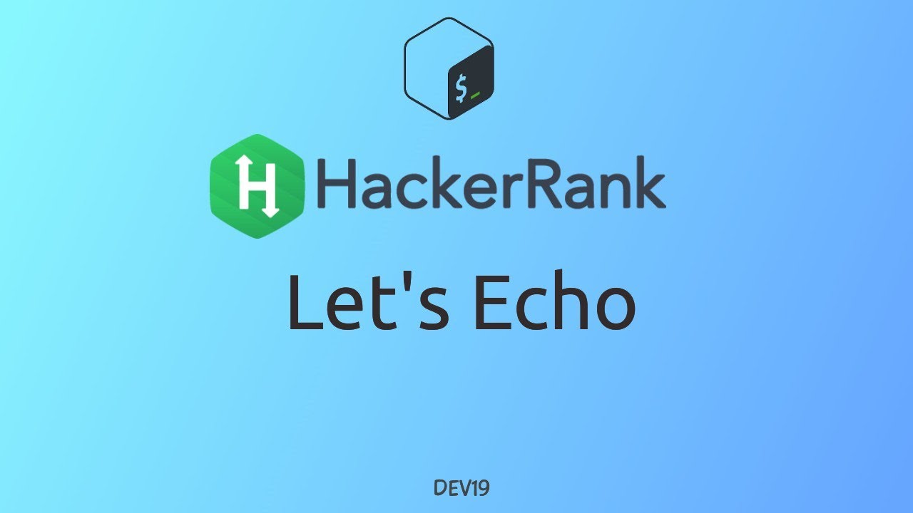 #1 Let's Echo | HackerRank Linux Shell