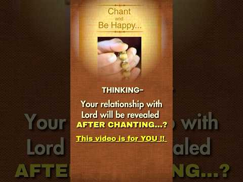 Thinking your relationship with Lord will be revealed after chanting...? This video is for YOU !!