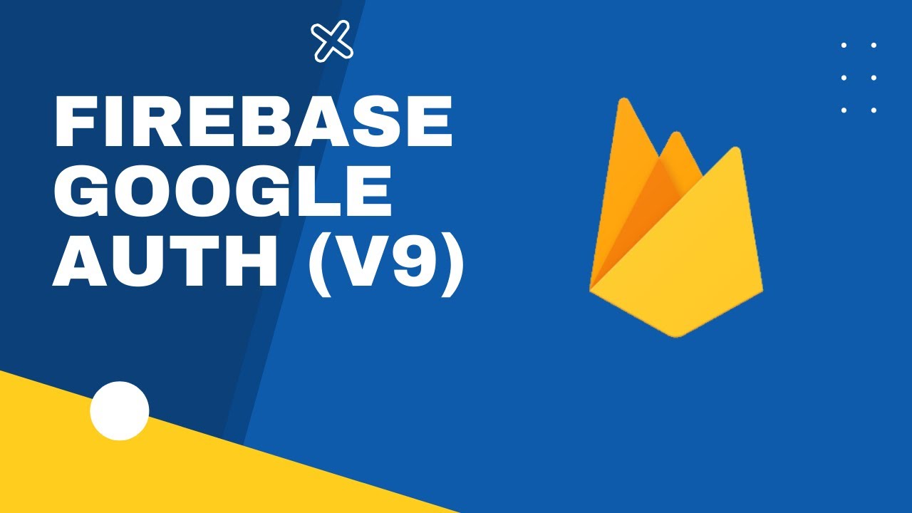 Google Authentication Using Firebase (V9)