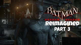 Batman Arkham Shadow Reimagined Part 3 at Batman: Arkham City Nexus ...