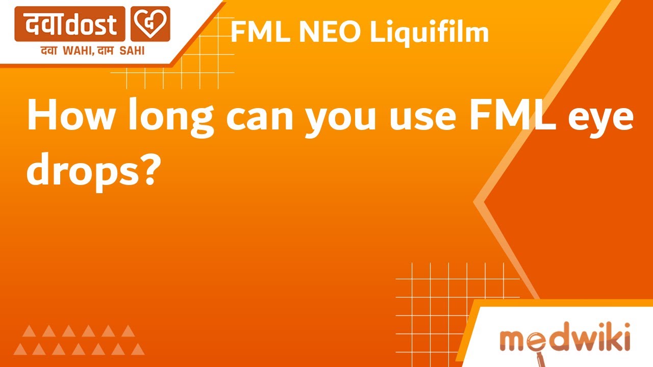 How long can you use FML eye drops?
