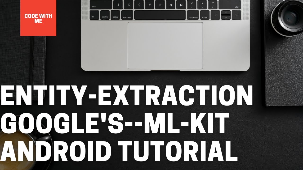 Entity Extraction Google's  ML Kit on Android | Tutorial