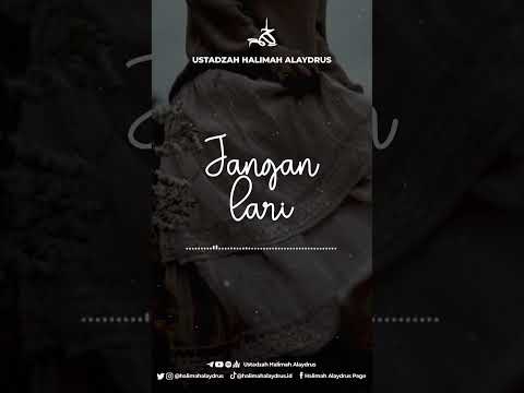 Ustadzah Halimah Alaydrus - Jangan Lari