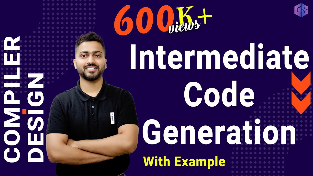 Lec-22: Intermediate Code Generation with example