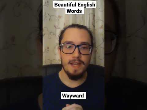 Beautiful English Words: Wayward
