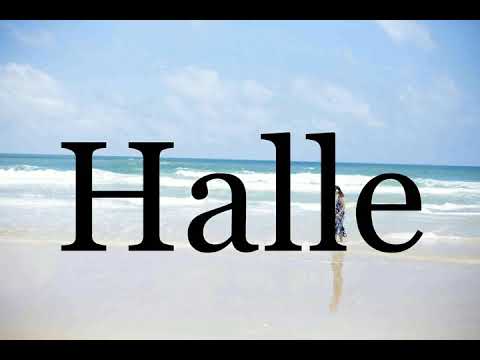 How To Pronounce Halle🌈🌈🌈🌈🌈🌈Pronunciation Of Halle