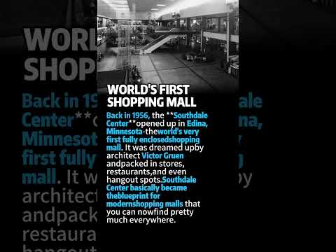 The grandfather of all modern malls, how the world's first shopping mall changed our lives forever.