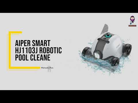 Aiper Smart HJ1103J ROBOTIC POOL CLEANER User Manual | How to Use and Maintain