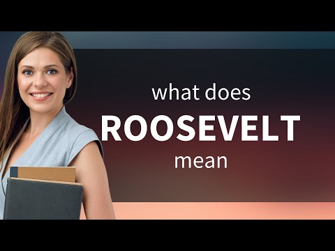 Roosevelt | ROOSEVELT meaning
