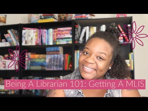 Being A Librarian 101: Getting A MLIS
