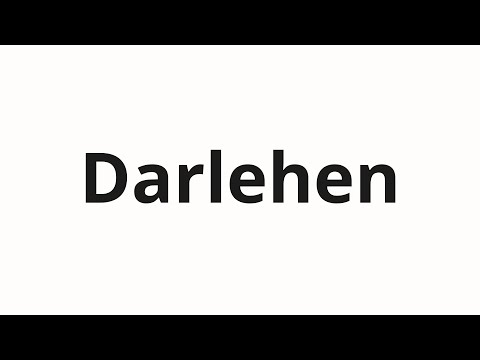 How to pronounce Darlehen