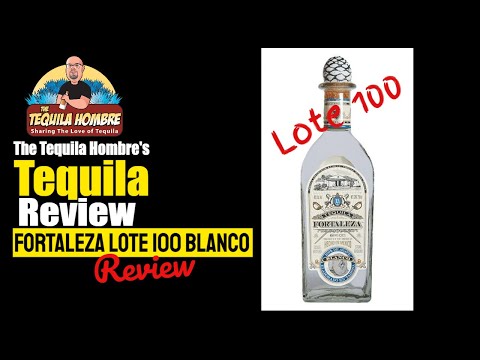 Fortaleza Lote 100 blanco Review - The Tequila Hombre