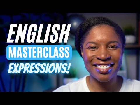 ENGLISH MASTERCLASS | 40 ENGLISH EXPRESSIONS THAT WILL IMPROVE YOUR ENGLISH FLUENCY