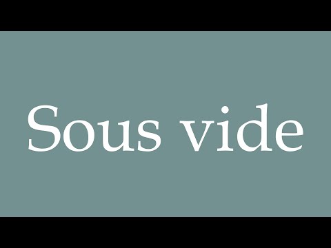 How to Pronounce ''Sous vide'' Correctly in French