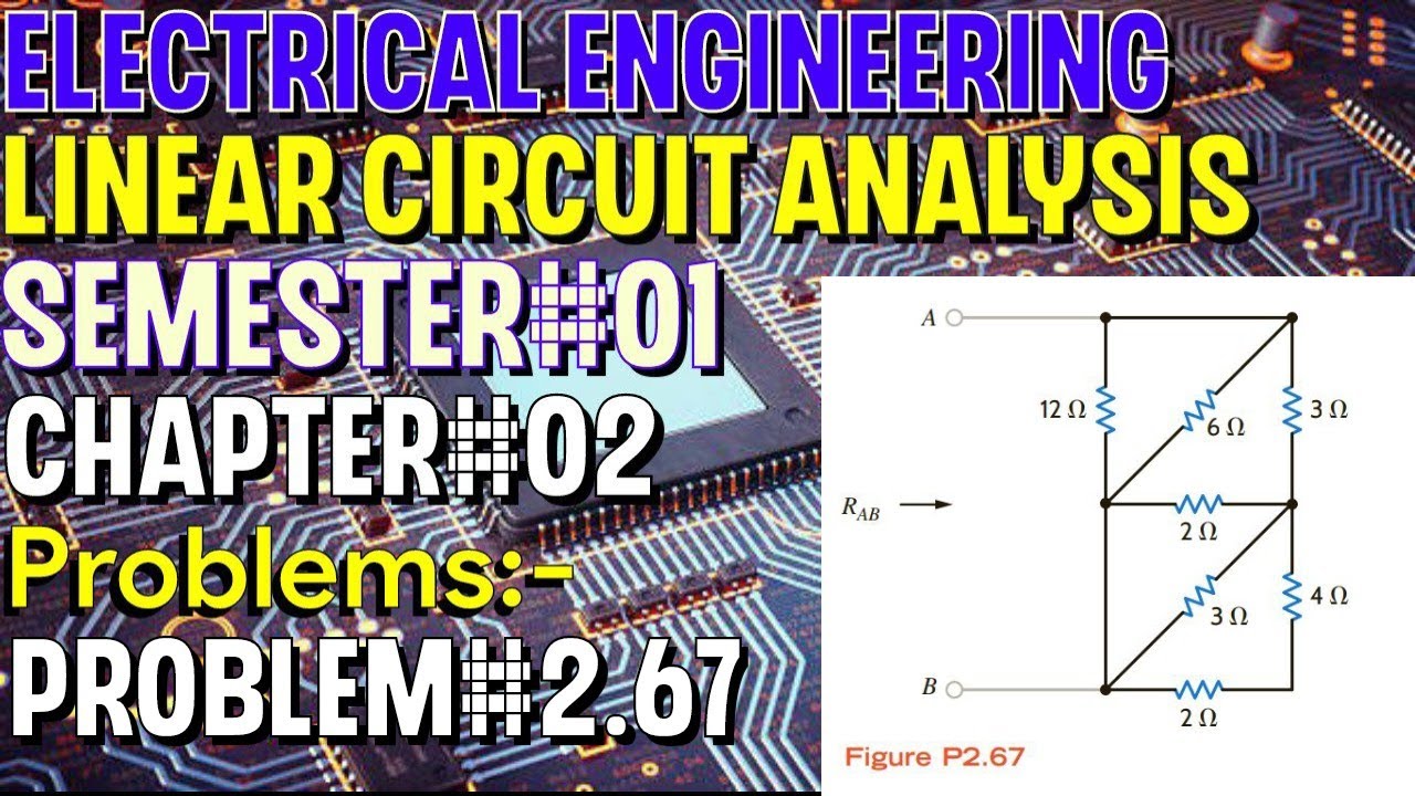 Linear Circuit Analysis | Chapter#02 | Problem#2.67 | Basic Engineering Circuit Analysis