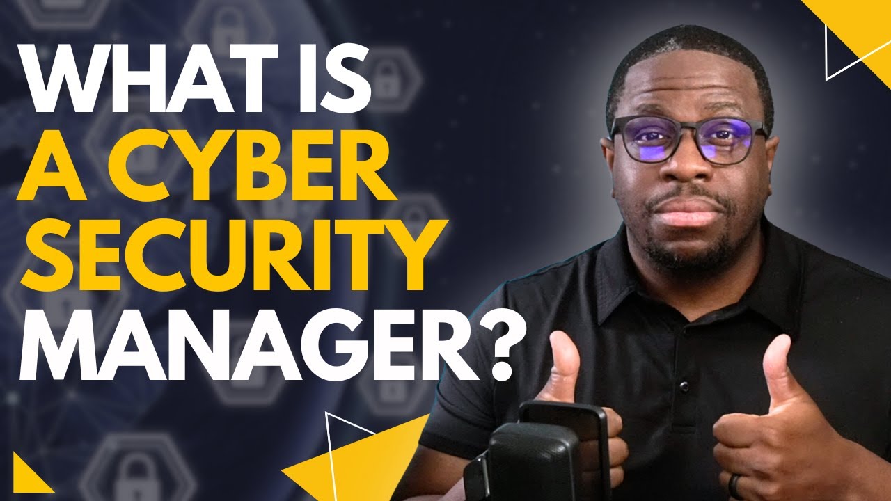 What is a Cyber Security Manager?