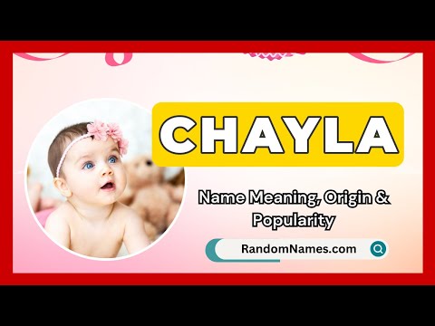Chayla - Baby Girl Name Meaning, Origin & Popularity - RandomNames.com