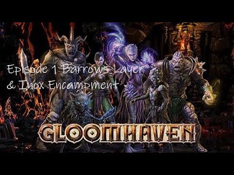 Steam Community :: Video :: Gloomhaven - Episode 1 Barrows Layer & Inox ...