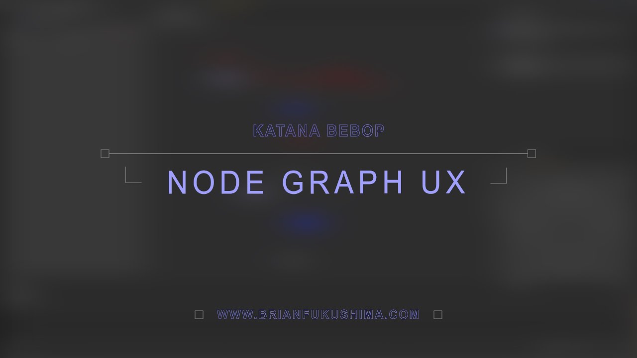 Node Graph UX