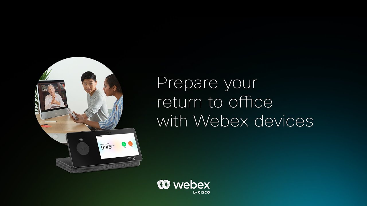 Prepare your return to office with Webex devices