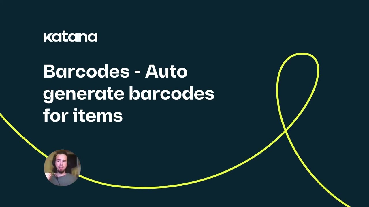 Barcodes: Auto-generate Barcodes for Items (Episode 98) | Katana Cloud Inventory