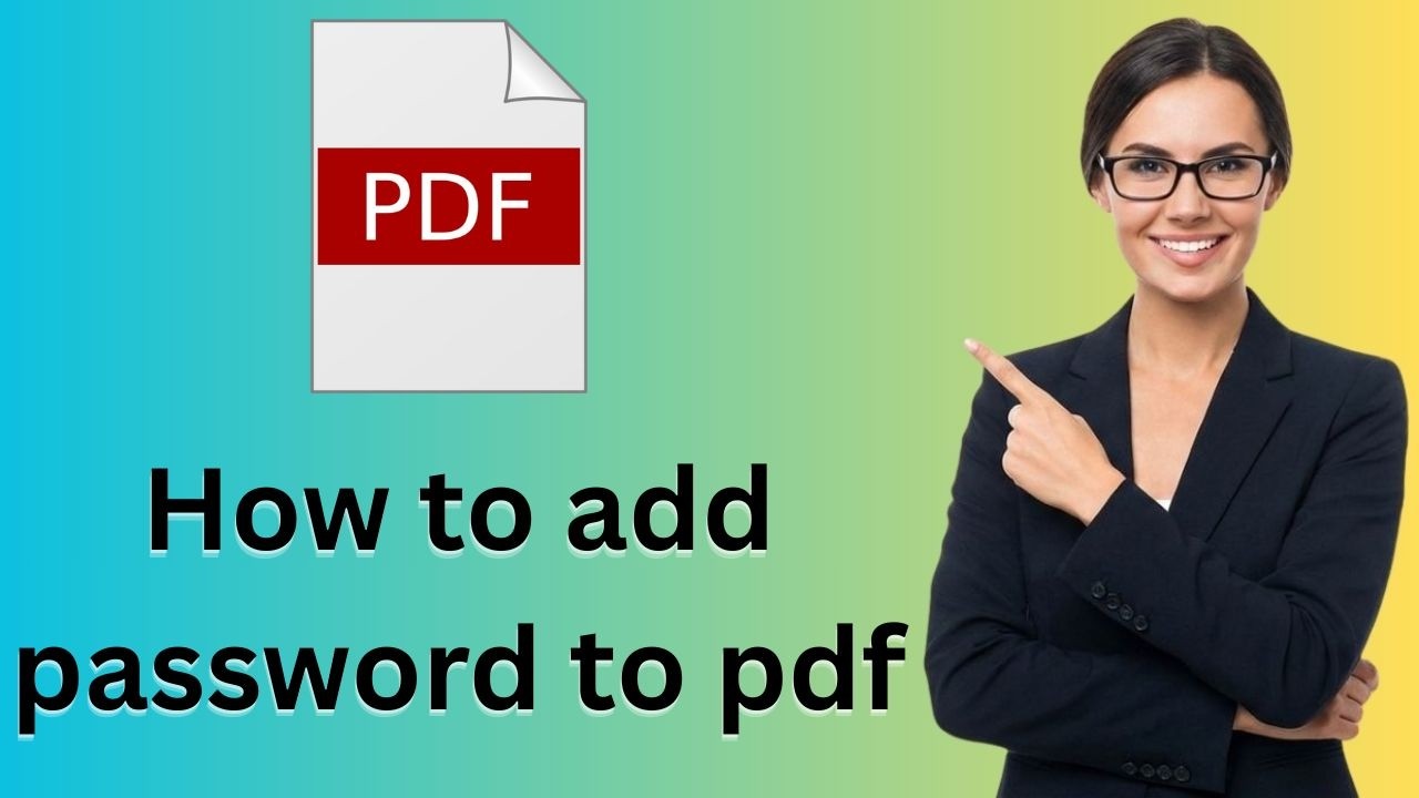 How to add password to pdf  (Latest Update)