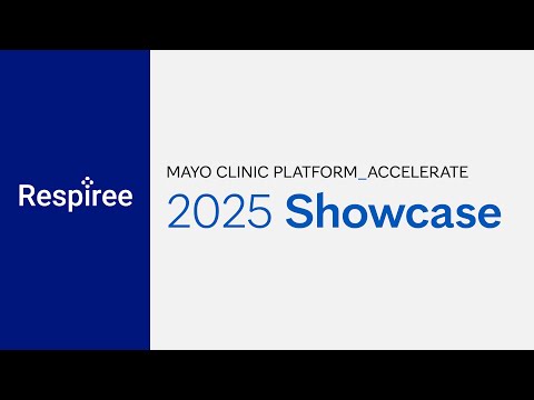 Mayo Clinic Platform_Accelerate Showcase 2025: Respiree