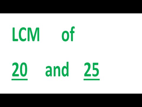 LCM of 20 and 25