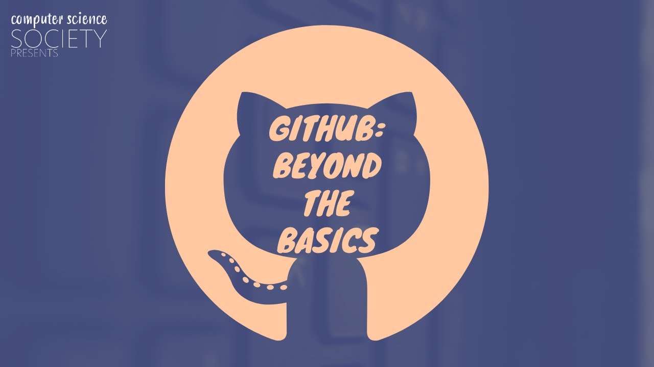 GitHub: Beyond the Basics Workshop