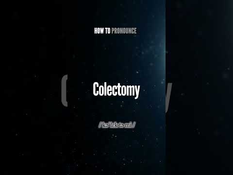 Colectomy Pronunciation | How to Pronounce (say) Colectomy CORRECTLY #shorts #shortsfeed