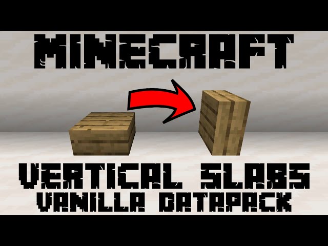 [EOL] Bhexion's Vertical Slabs! Minecraft Data Pack